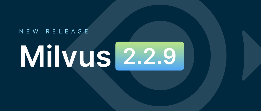 重磅版本发布｜三大关键特性带你认识 Milvus 2.2.9 ：JSON、PartitionKey、Dynamic Schema - 脉脉