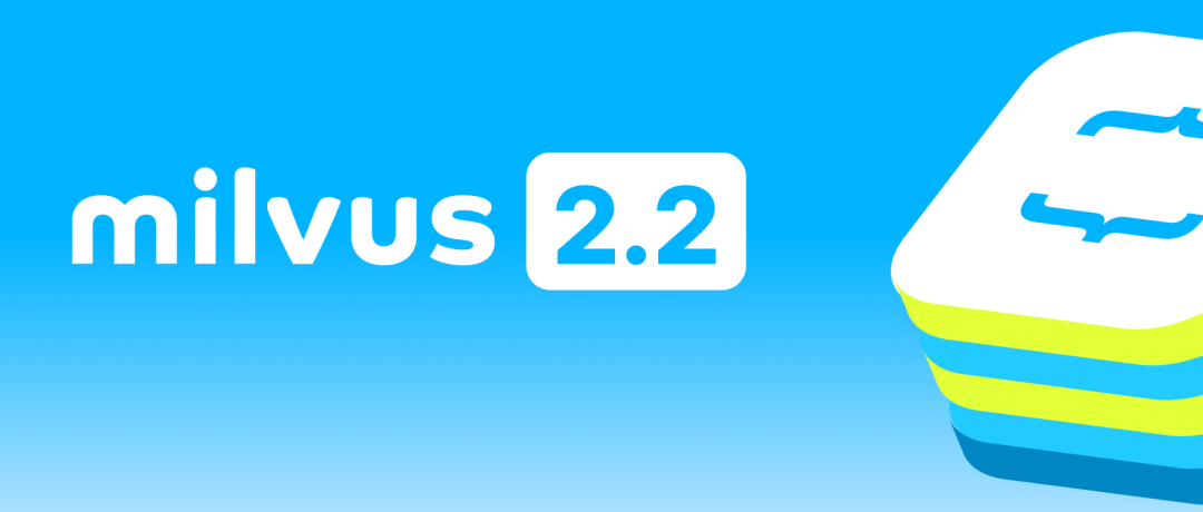 Milvus 2.2 版本发布！ - 脉脉